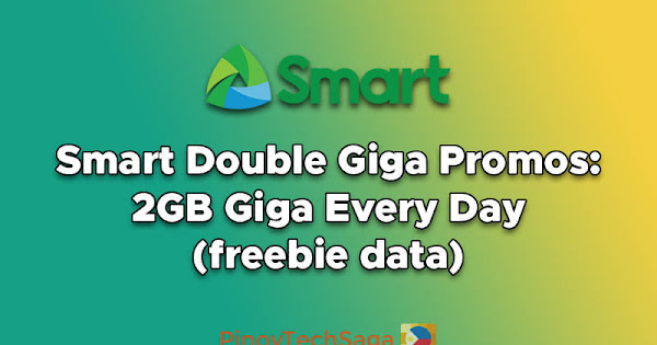 Smart Double Giga Promos: 2GB Giga Every Day (freebie data) | PinoyTechSaga