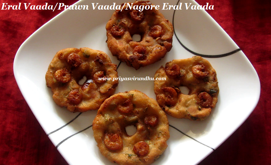 Priya's Virundhu: Prawn Vaada Recipe/Eral Vaada Recipe/Nagore Eral ...