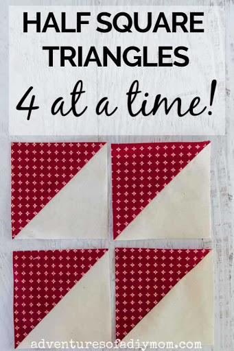 Half Square Triangles - 4 at a Time! - Adventures of a DIY Mom