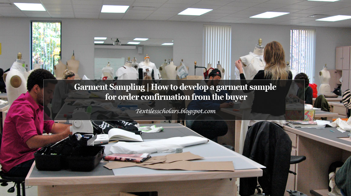 Garment Sampling | How to develop a garment sample for order ...