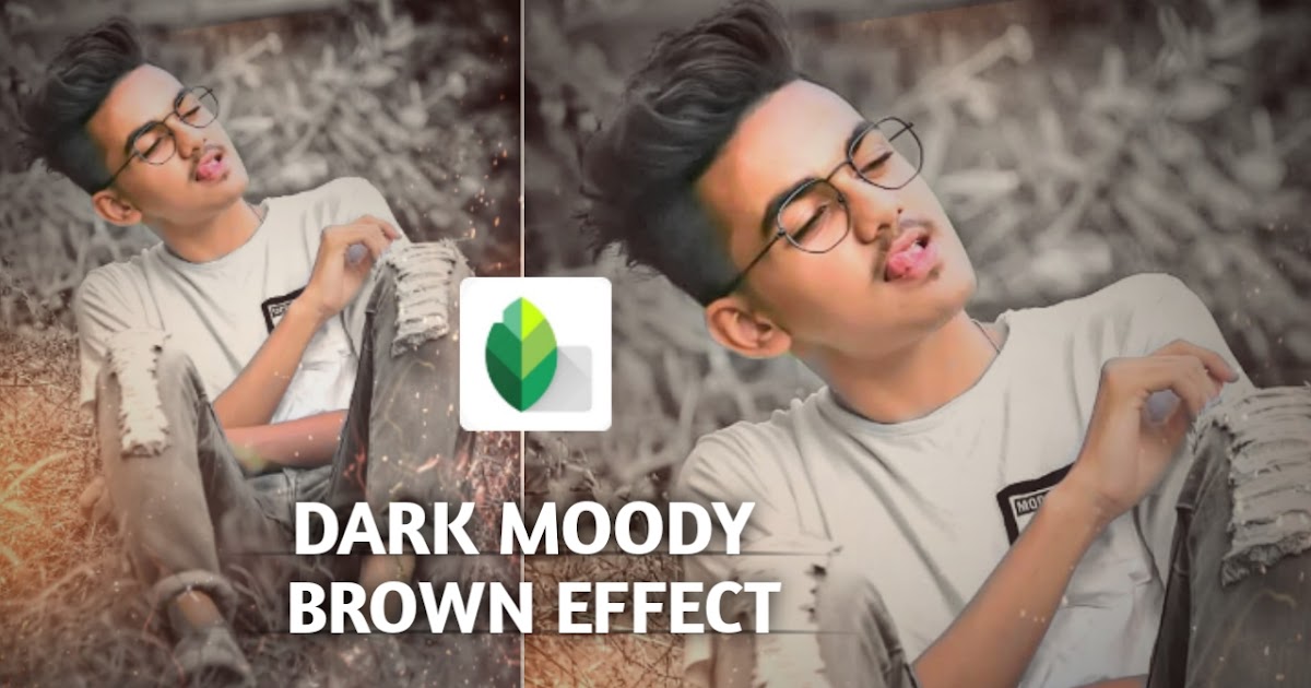 Dark Moody Brown Effect Snapseed | Snapseed Editing Tutorial Dark Brown ...