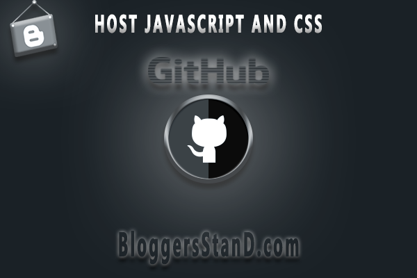 How To Host JavaScript And CSS Free On Github - BloggersStand