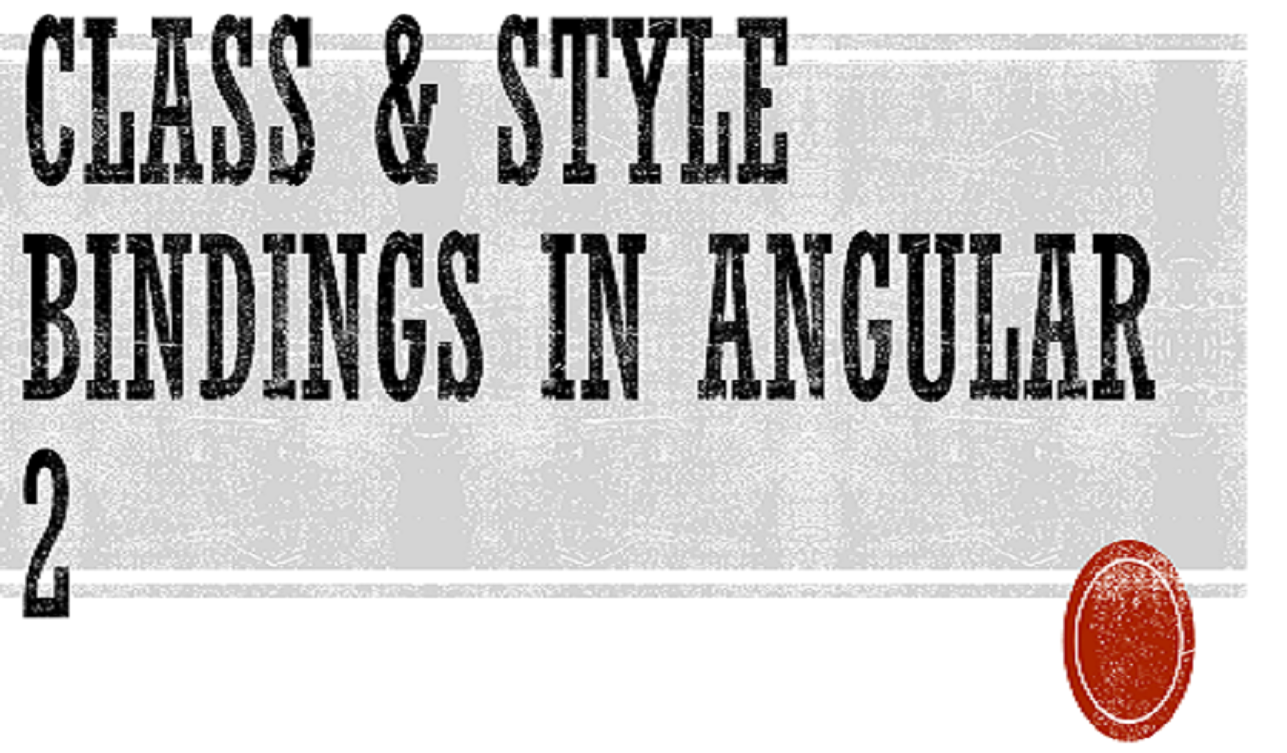 Class and Style Bindings in Angular 2 - Rathrola Prem Kumar