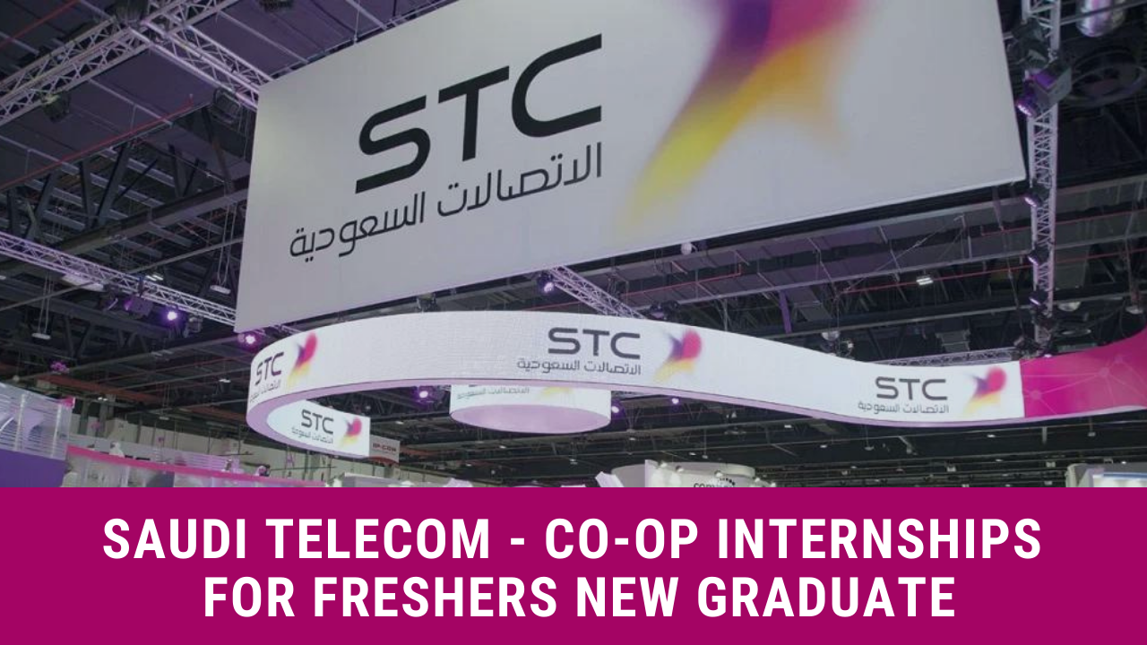 Saudi Telecom Company Co-op Internship Opportunities for Freshers for ...