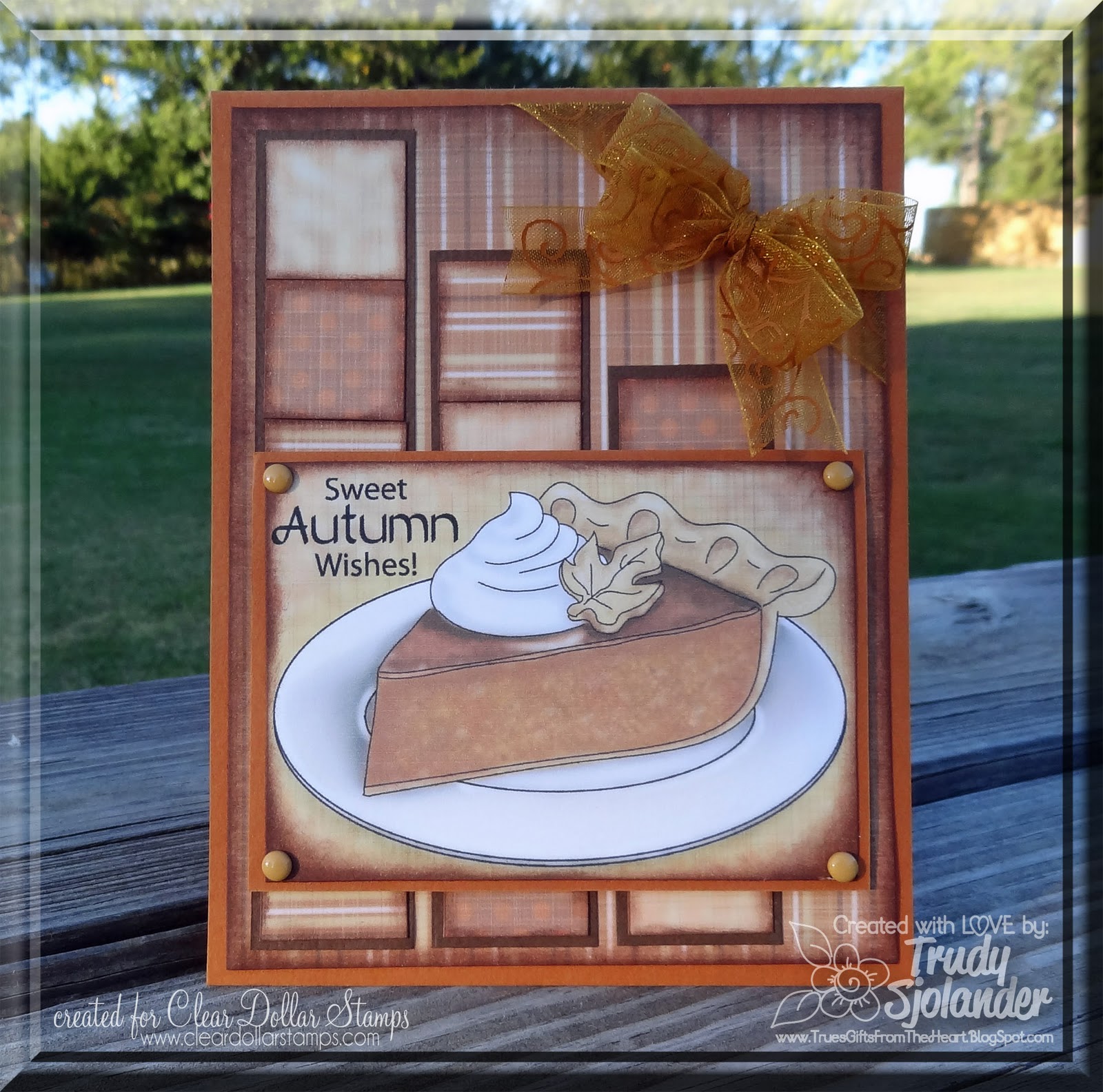 True's Gift's From the Heart: "Sugar Honey Pumpkin Pie" A Card With My ...