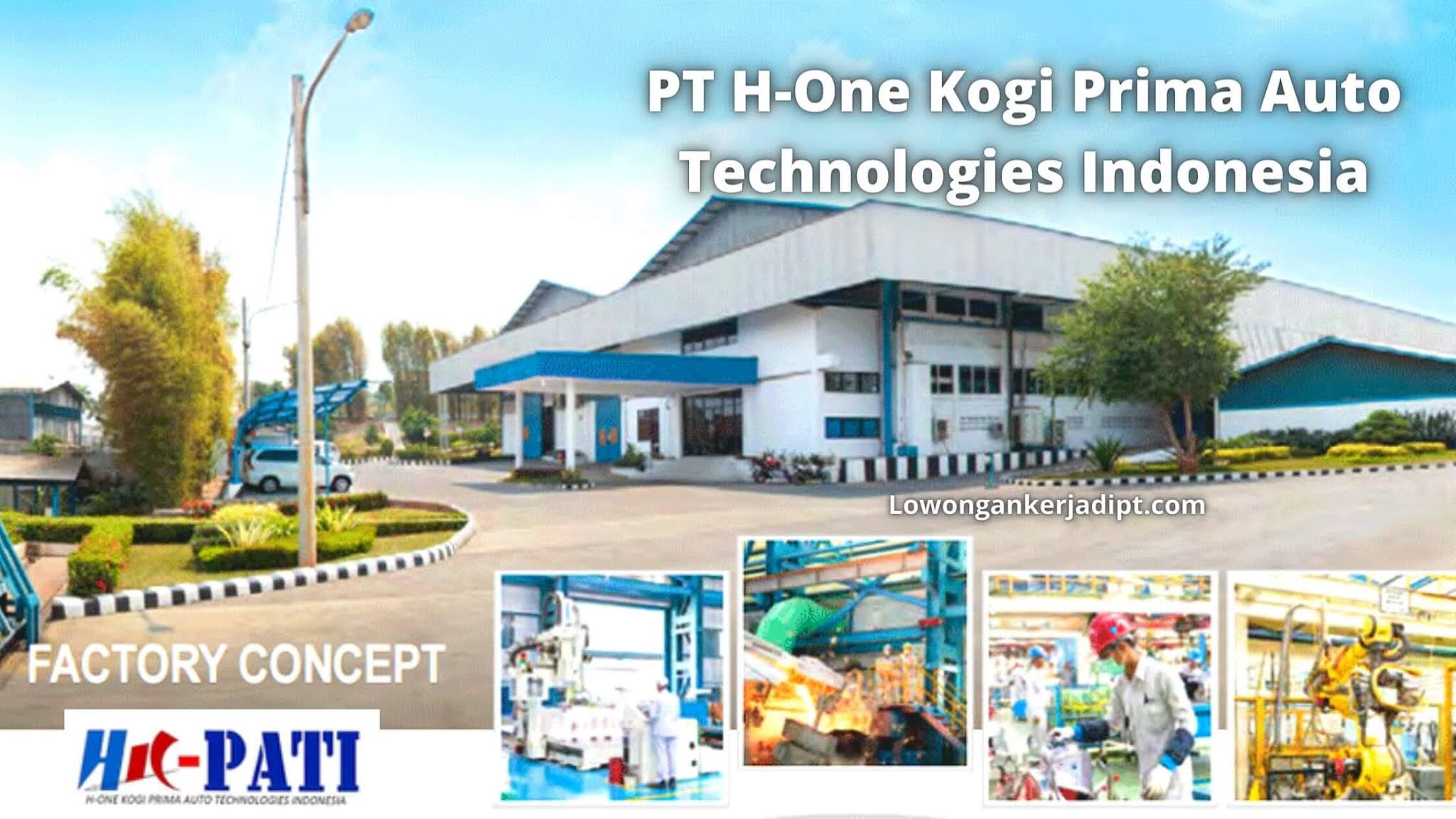 Lowongan Kerja PT H-One Kogi Prima Auto Technologies Indonesia (HK-Pati ...