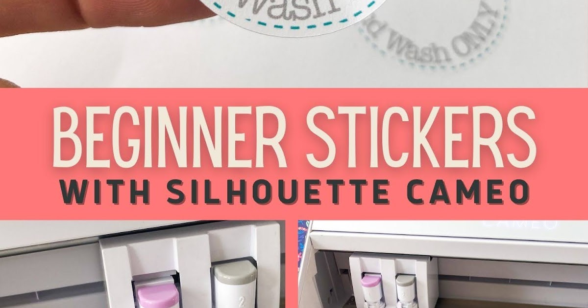 Silhouette CAMEO Sticker Tutorial for Beginners - Silhouette School