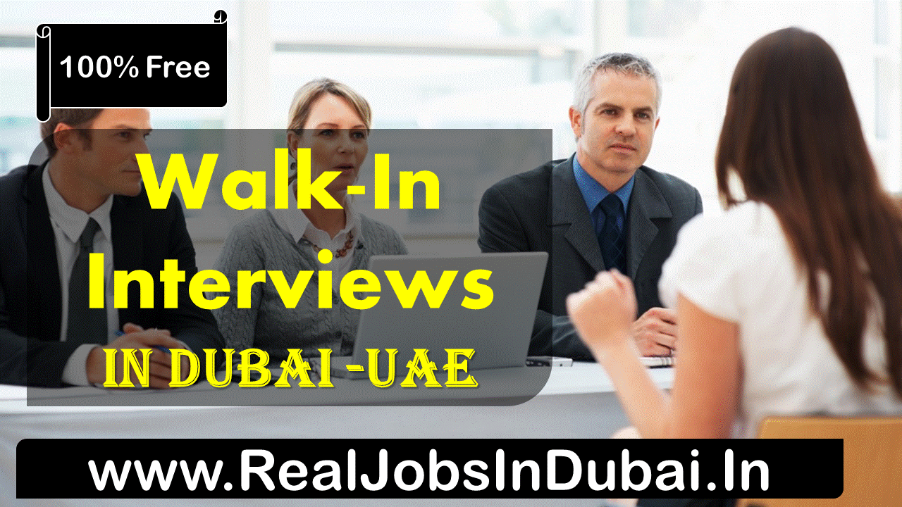 Walk In Interview In Dubai Today | Walk In Interviews Tomorrow In Dubai
