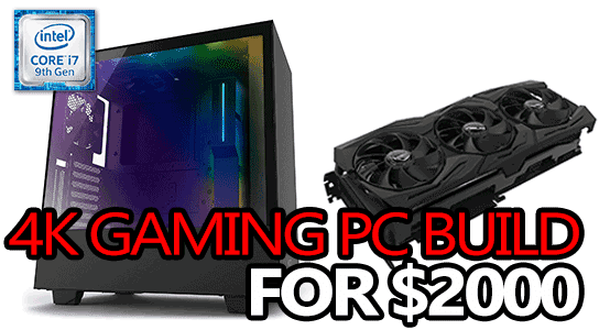 Ultimate 4K Gaming PC Build for $2000 and Under 2020