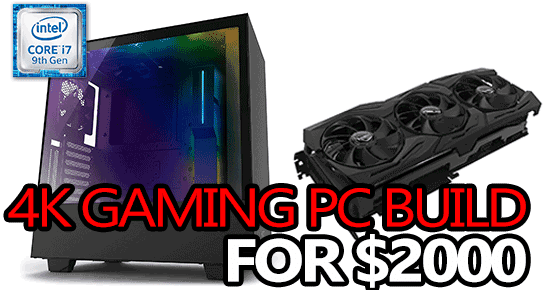 Ultimate 4K Gaming PC Build for $2000 and Under 2020