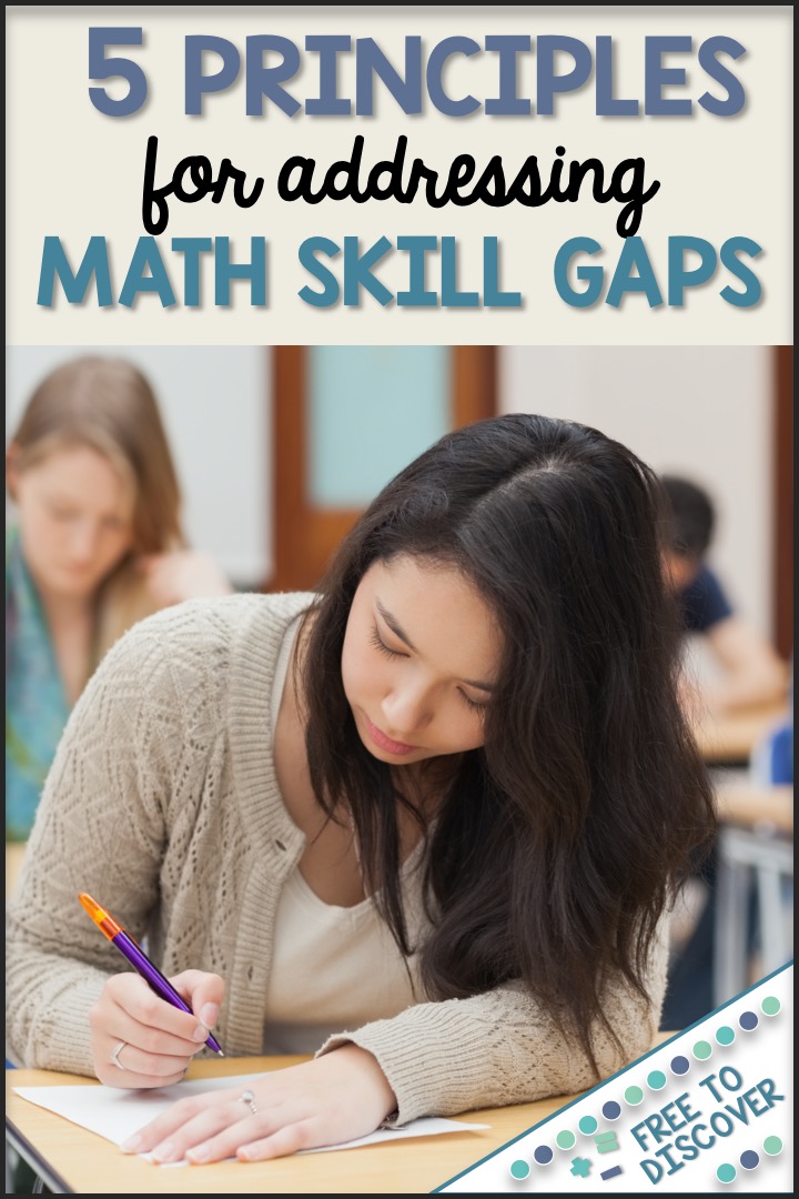 5 Principles for Addressing Math Skill Gaps | Free to Discover