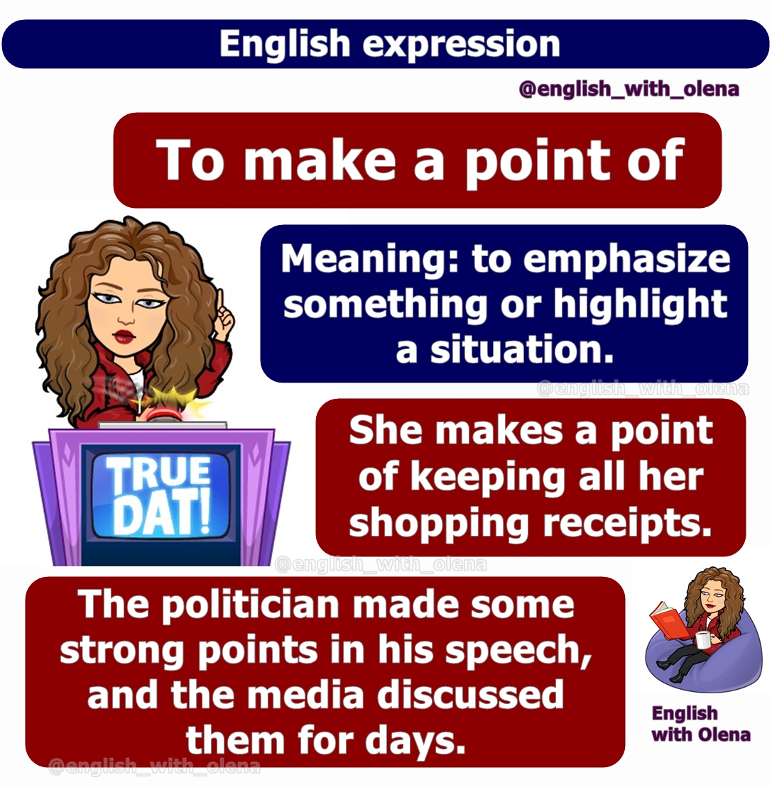 English with Olena: English expression "To make a point of"
