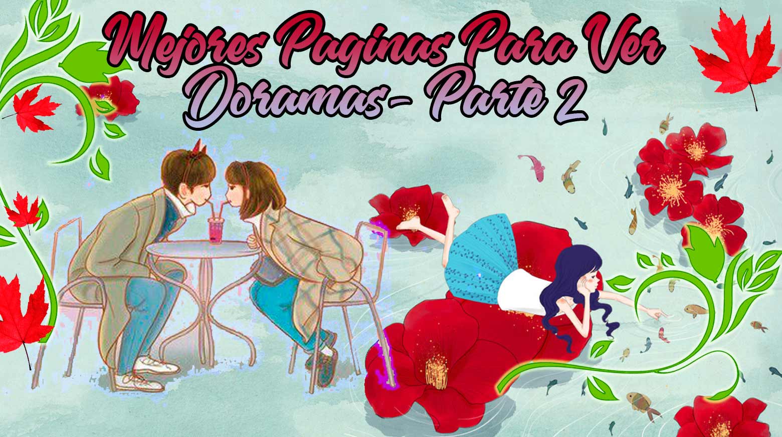LAS MEJORES PÁGINAS PARA VER DORAMAS Y DRAMAS COREANOS ONLINE GRATIS | PARTE 2