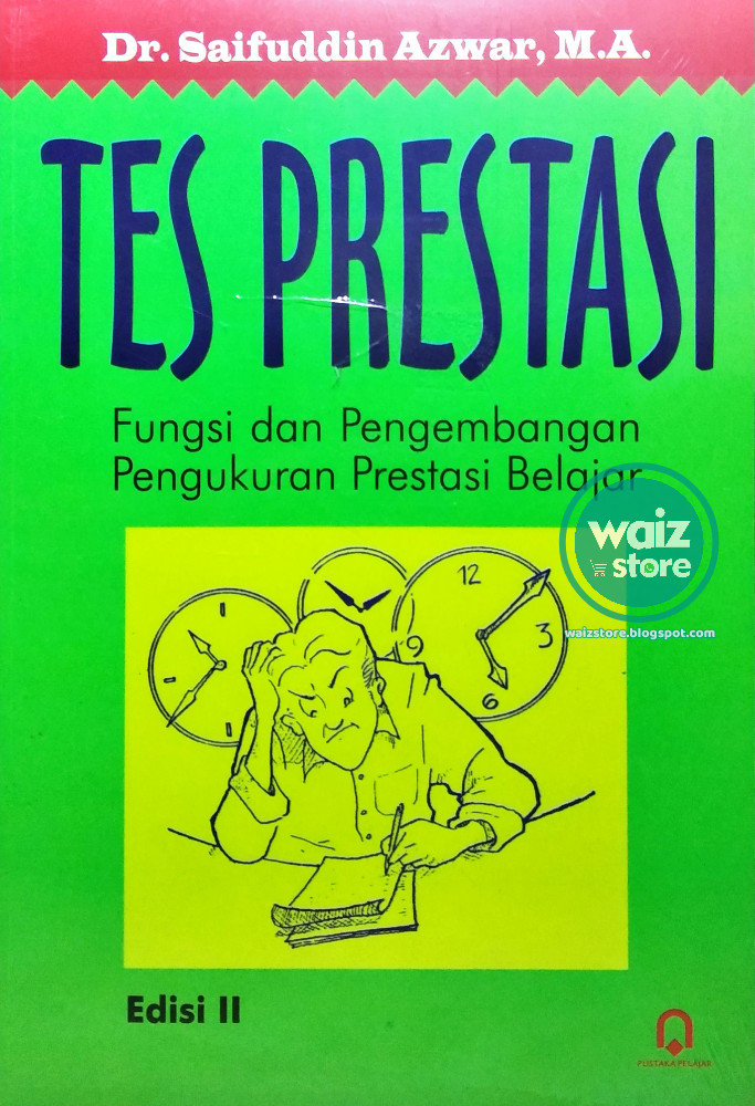 TES PRESTASI: Fungsi dan Pengembangan Pengukuran Prestasi Belajar ...