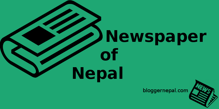 Newspapers in Nepal - Blogger Nepal