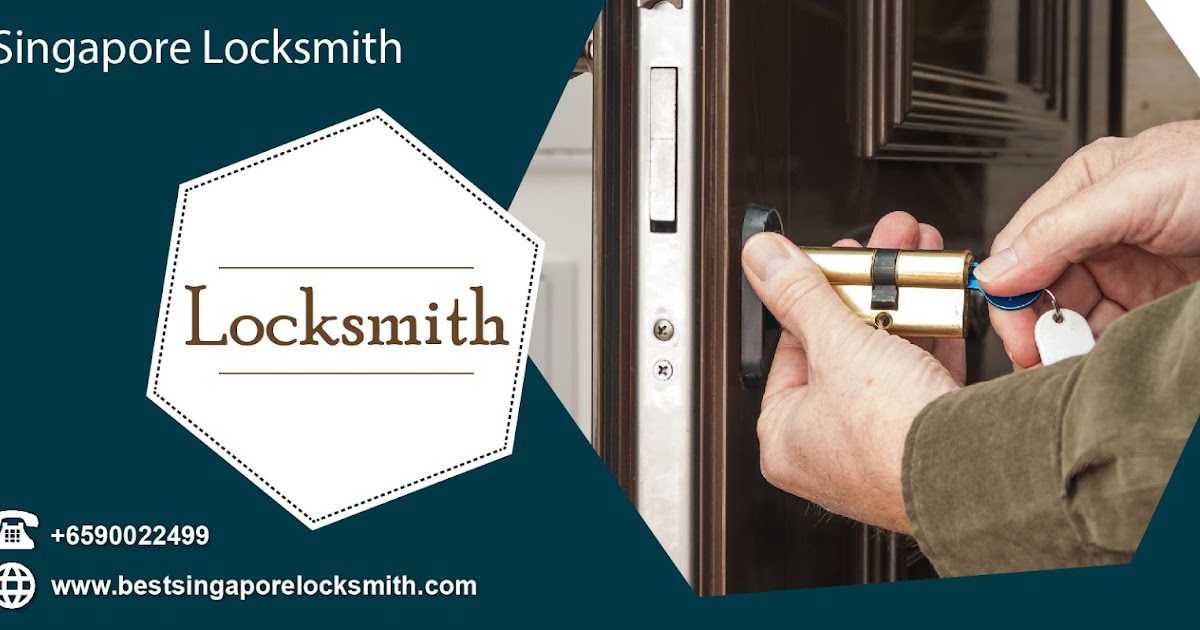 Best Singapore Locksmith: Best Locksmiths in Singapore