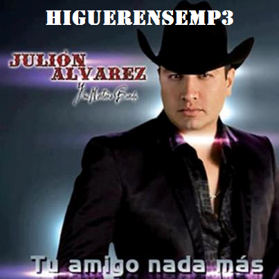 HIGUERENSEMP3: JULION ALVAREZ -CD 2013-