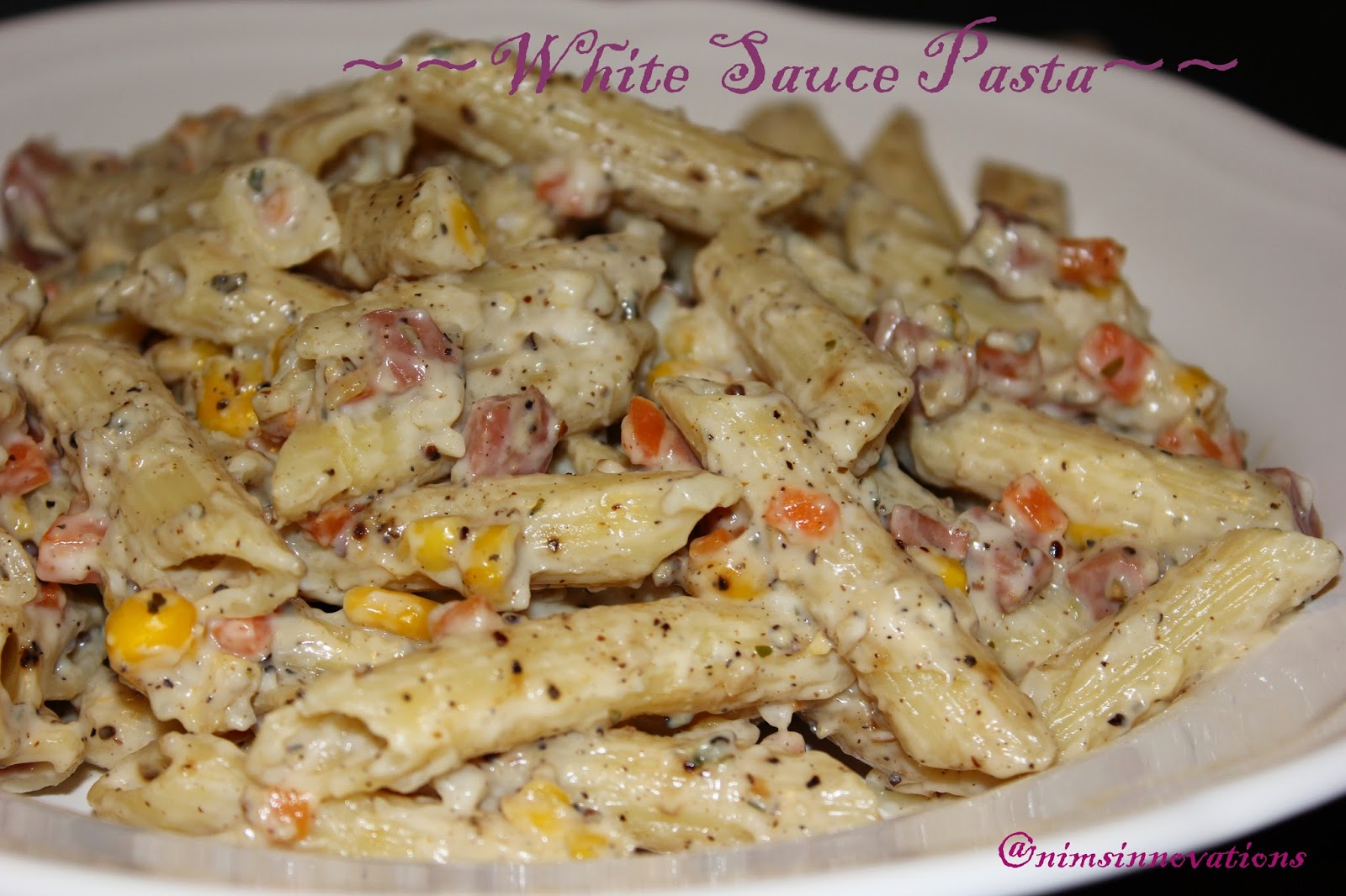 N!mS InNoVaTiOnS !!!: White Sauce Pasta......!!!