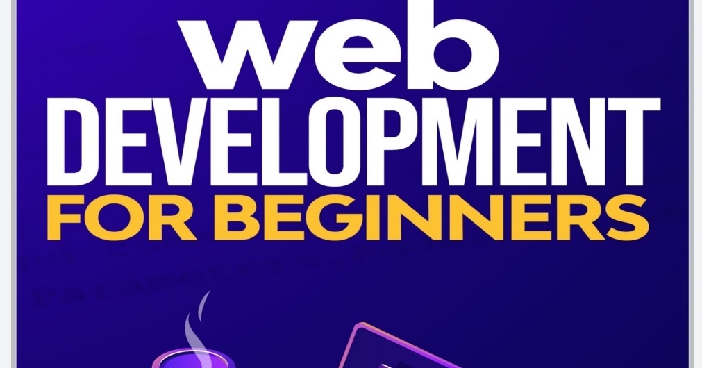 Web Development for beginners: Learn HTML/CSS/Javascript step by step ...