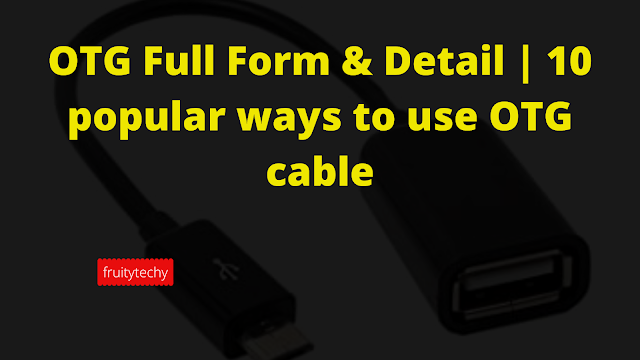 What is an OTG Cable and what is it used for? | Full Detail