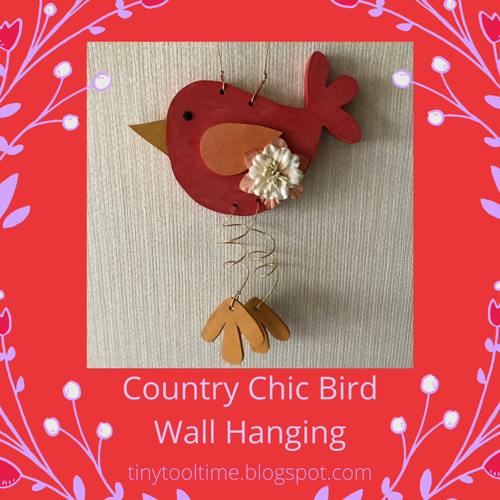 Tiny Tool Time: Country Chic Bird Wall Hanging