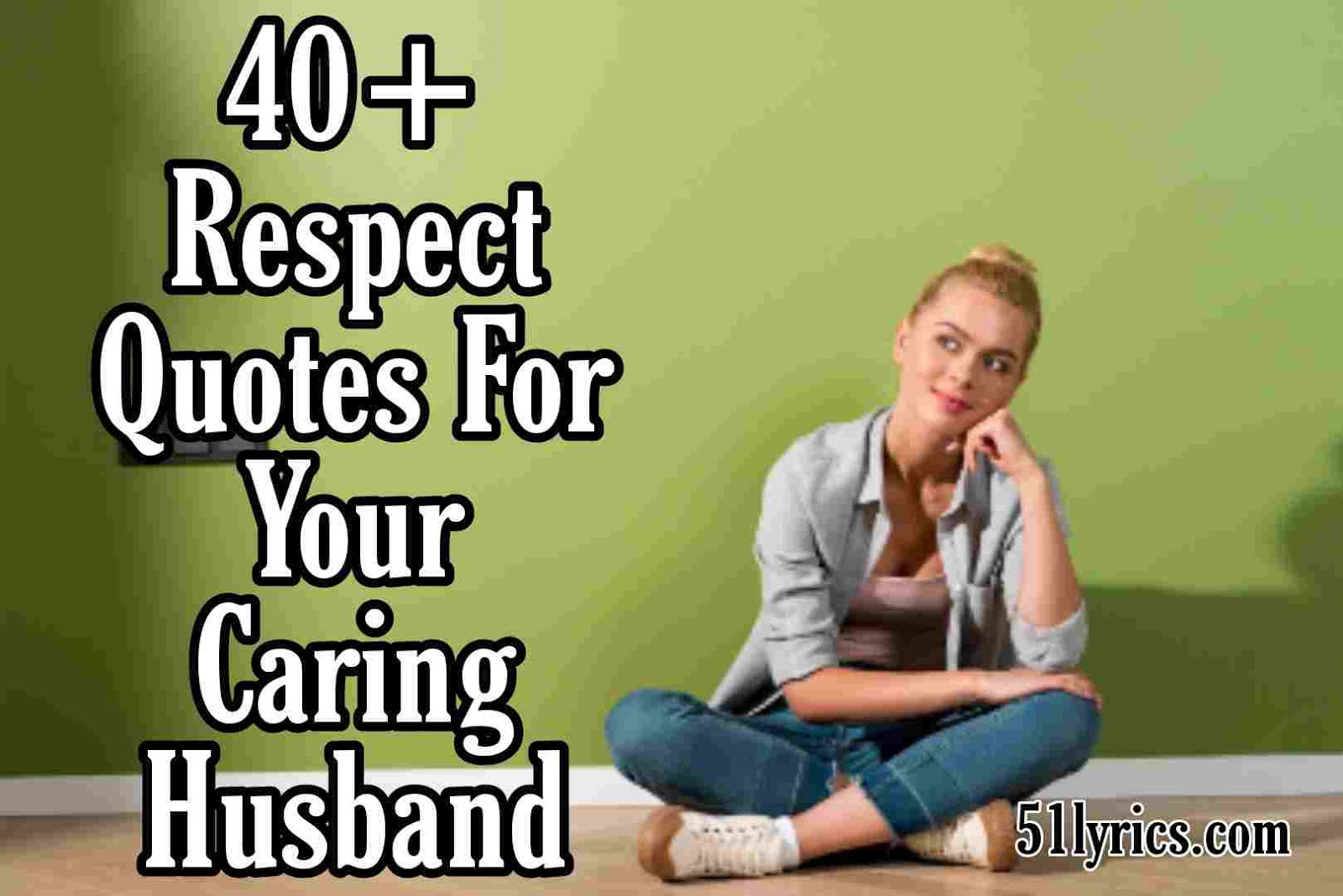40+ Respect Quotes For Your Lovely Husband