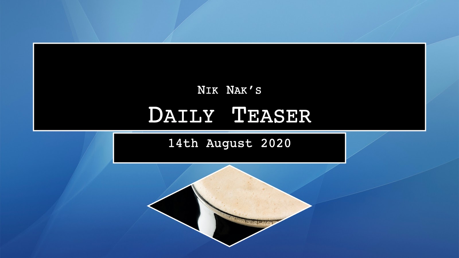 Nik Nak’s Old Peculiar: August 2020