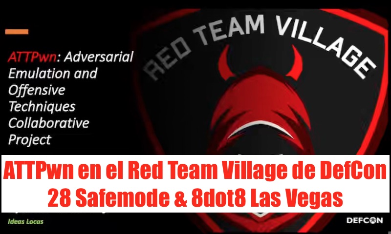Un informático en el lado del mal: ATTPwn en el Red Team Village de ...