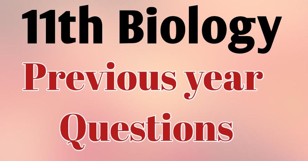 11th Biology Last Year Questions 11th-biology-last-year-questions