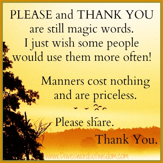 Daveswordsofwisdom.com: Please And Thank You - Magic Words