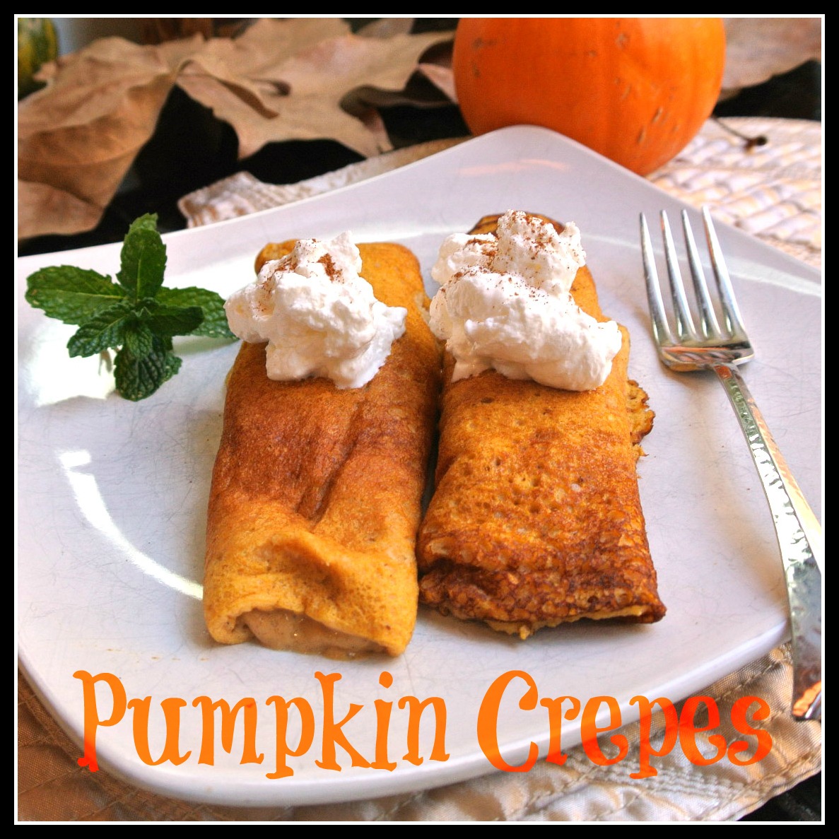 Mom, What's For Dinner?: Pumpkin Crepes