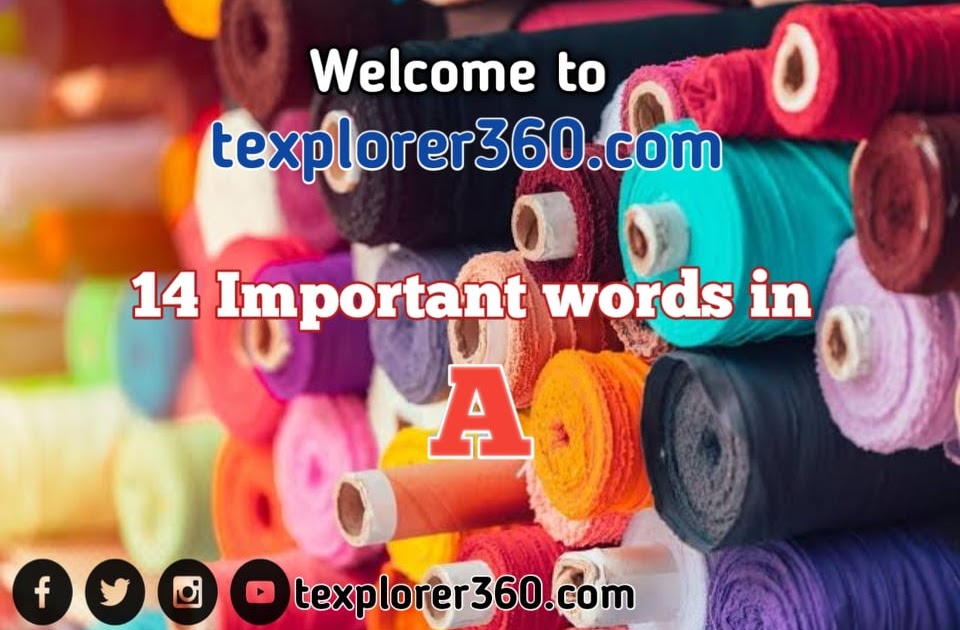 Textile Dictionary ,WORDS A - Texplorer