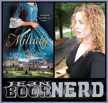 Laura L. Sullivan Interview - Milady ~ JeanBookNerd