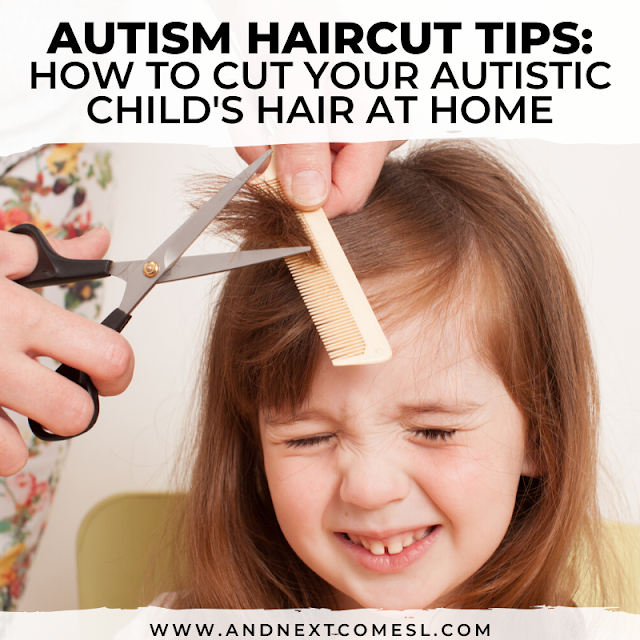 How to Cut Your Autistic Child's Hair at Home | And Next Comes L ...