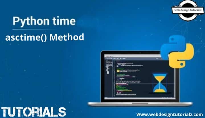 Python Time asctime() Method with example - WebDesignTutorialz