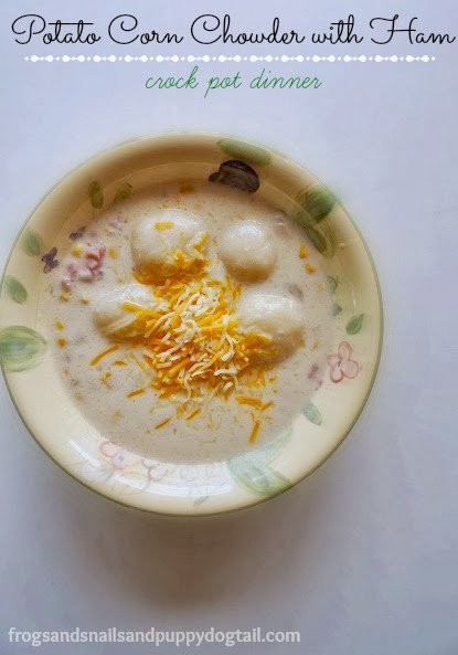 Potato Corn Chowder with Ham: Crock Pot Dinner {Frogs and Snails and ...