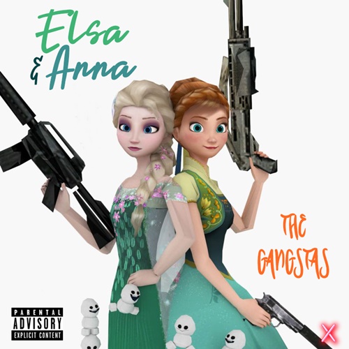 Elsa & Anna - The Gangstas