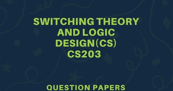 Switching Theory And Logic Design Cs203 Question Papers 2015 Batch Ktuqbank