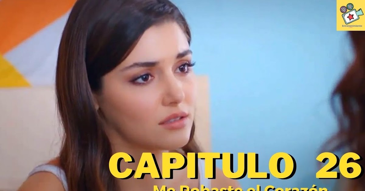 Entretenimiento Libre: Me Robaste el Corazón Capitulo 26