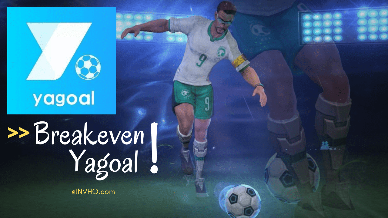 Bermain Breakeven di Yagoal Dapat Penghasilan Tiap Hari - INVHO.com