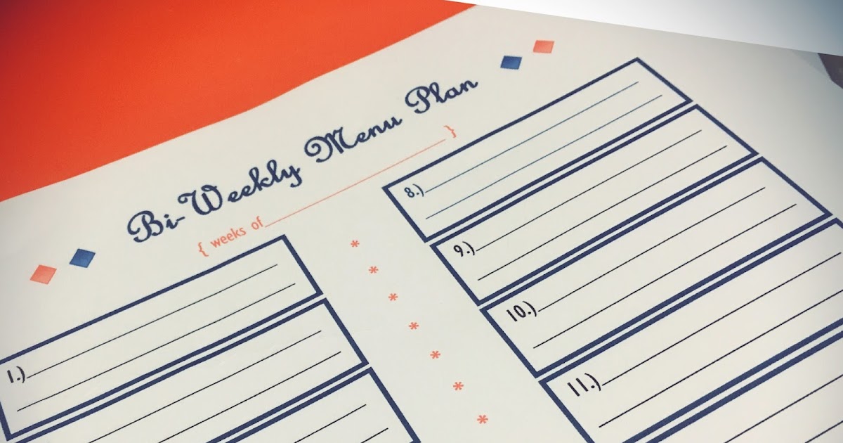 Bi-Weekly Menu Plan and a Free Printable!