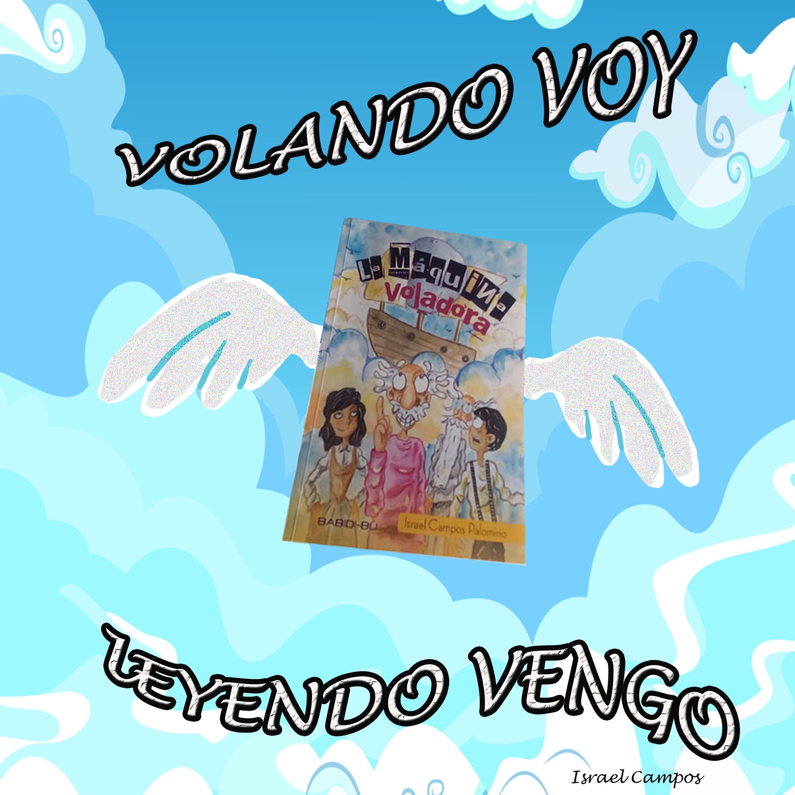 Galaxia de letras: Volando voy... con La máquina voladora