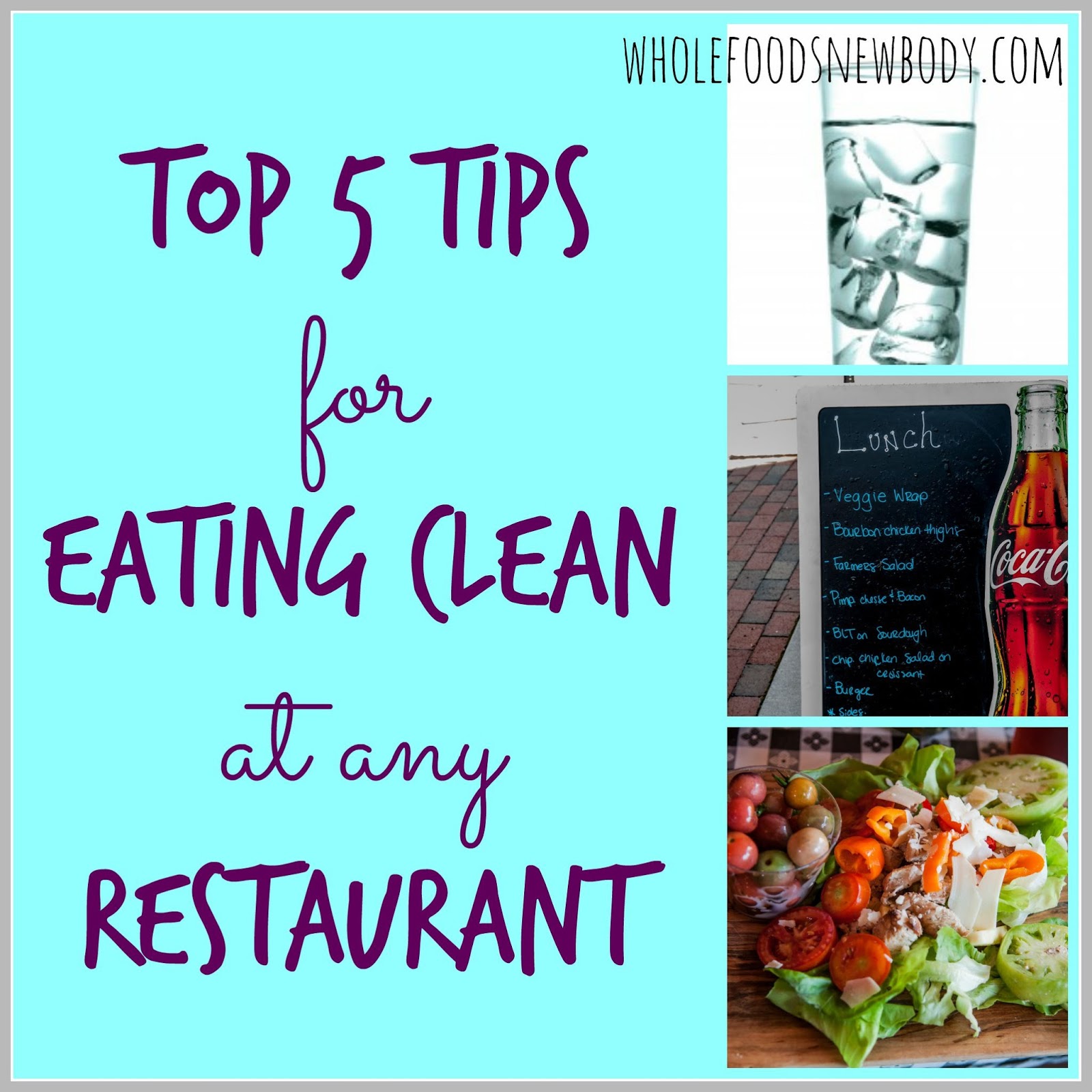 Whole Foods New Body: 5 tips for Clean Eating at a Restaurant