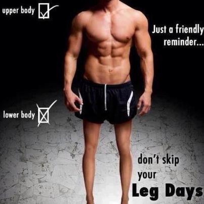 The only easy day was yesterday...: Don't skip your leg day!