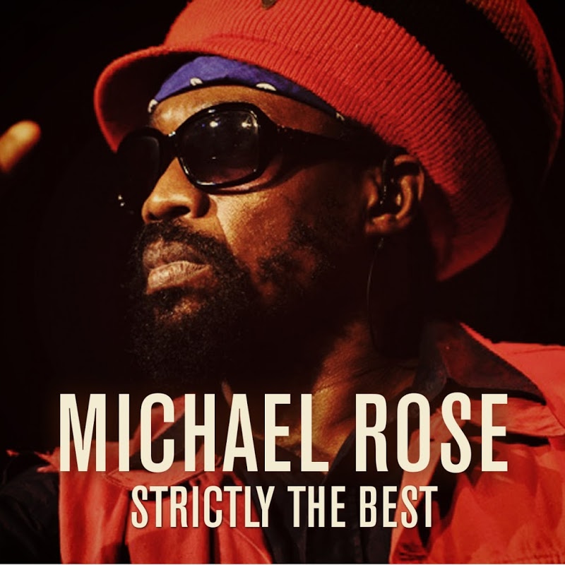 Compartilhando Reggae: Michael Rose - Strictly The Best - (Remasterd ...