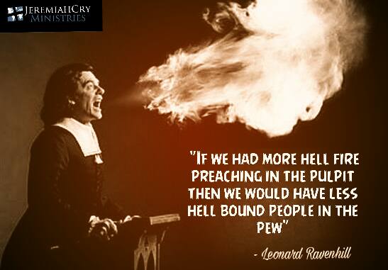 The Need For... HELLFIRE PREACHING!