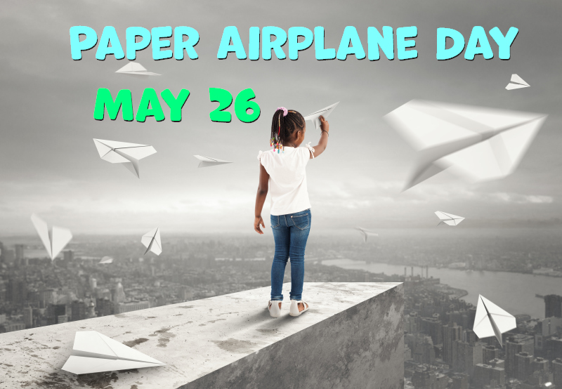 Paper Airplane Day - May 26