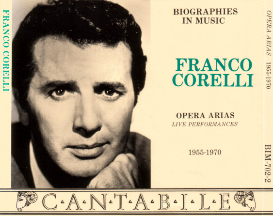 Le chant infini: Franco Corelli - Opera Arias Live Performances [1955-1970]