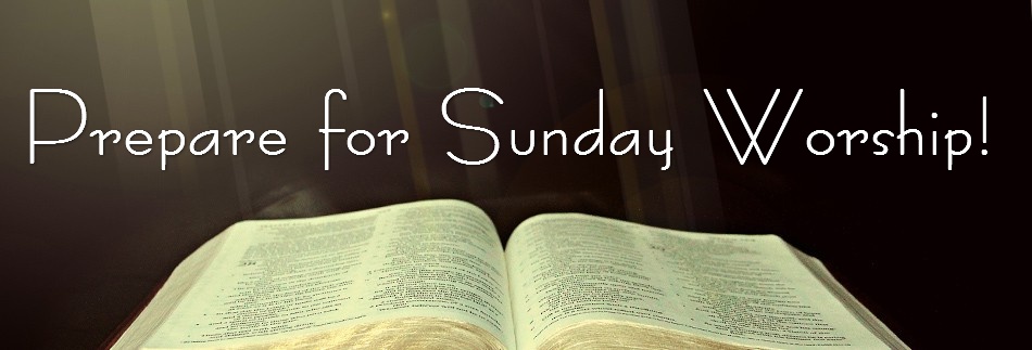 Practical Ways to Prepare for Worship. ~ vassal of the King