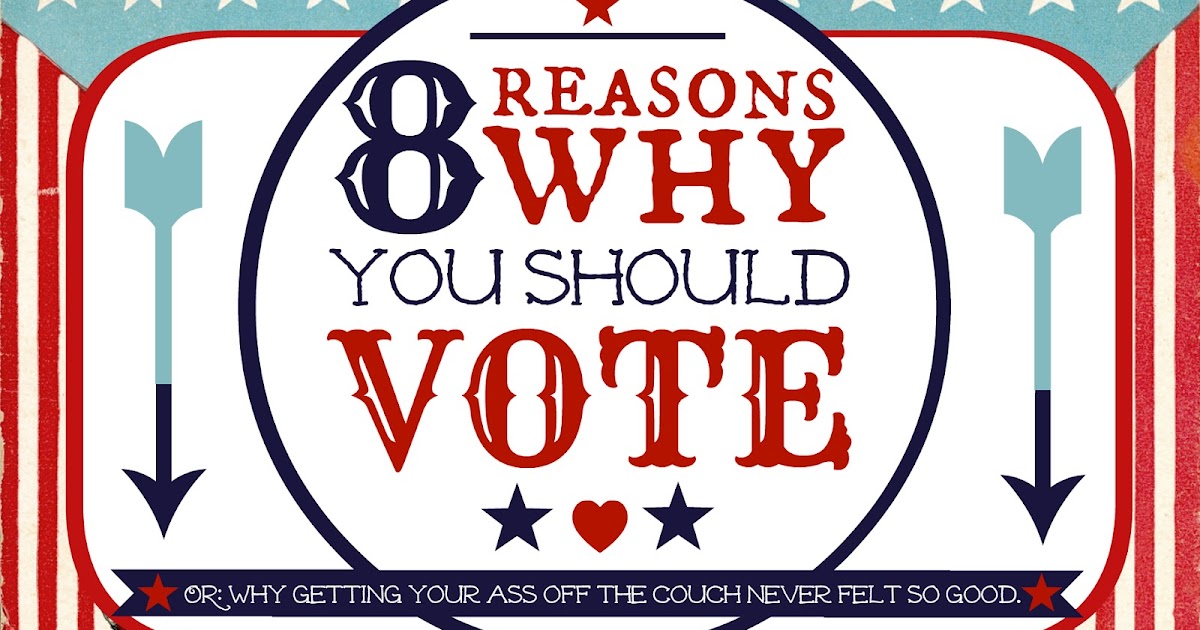 8 REASONS WHY YOU SHOULD VOTE - The Militant Baker